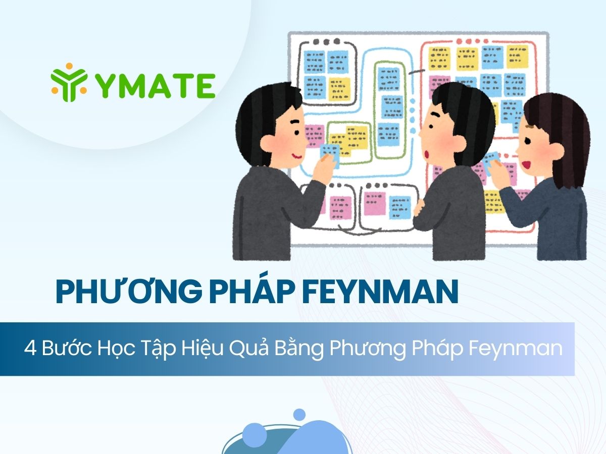4 Bước Học Tập Hiệu Quả Bằng Phương Pháp Feynman - Nhà sách YMATE