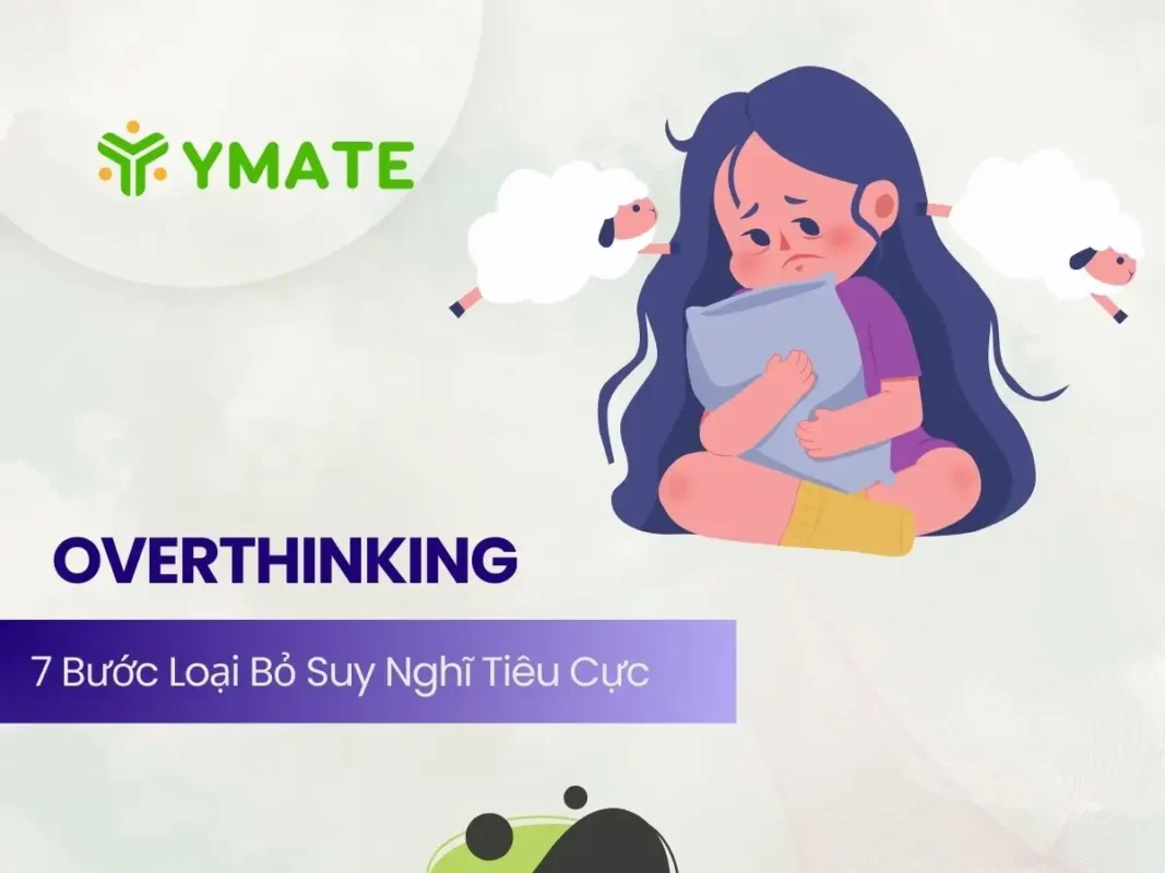 Hội Chứng Overthinking - 7 Bước Loại Bỏ Suy Nghĩ Tiêu Cực - Nhà sách YMATE