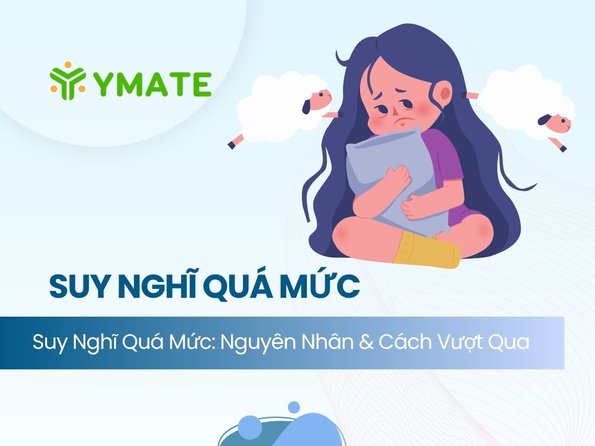 Hội Chứng Suy Nghĩ Quá Mức: Nguyên Nhân Và Cách Vượt Qua - Nhà sách YMATE